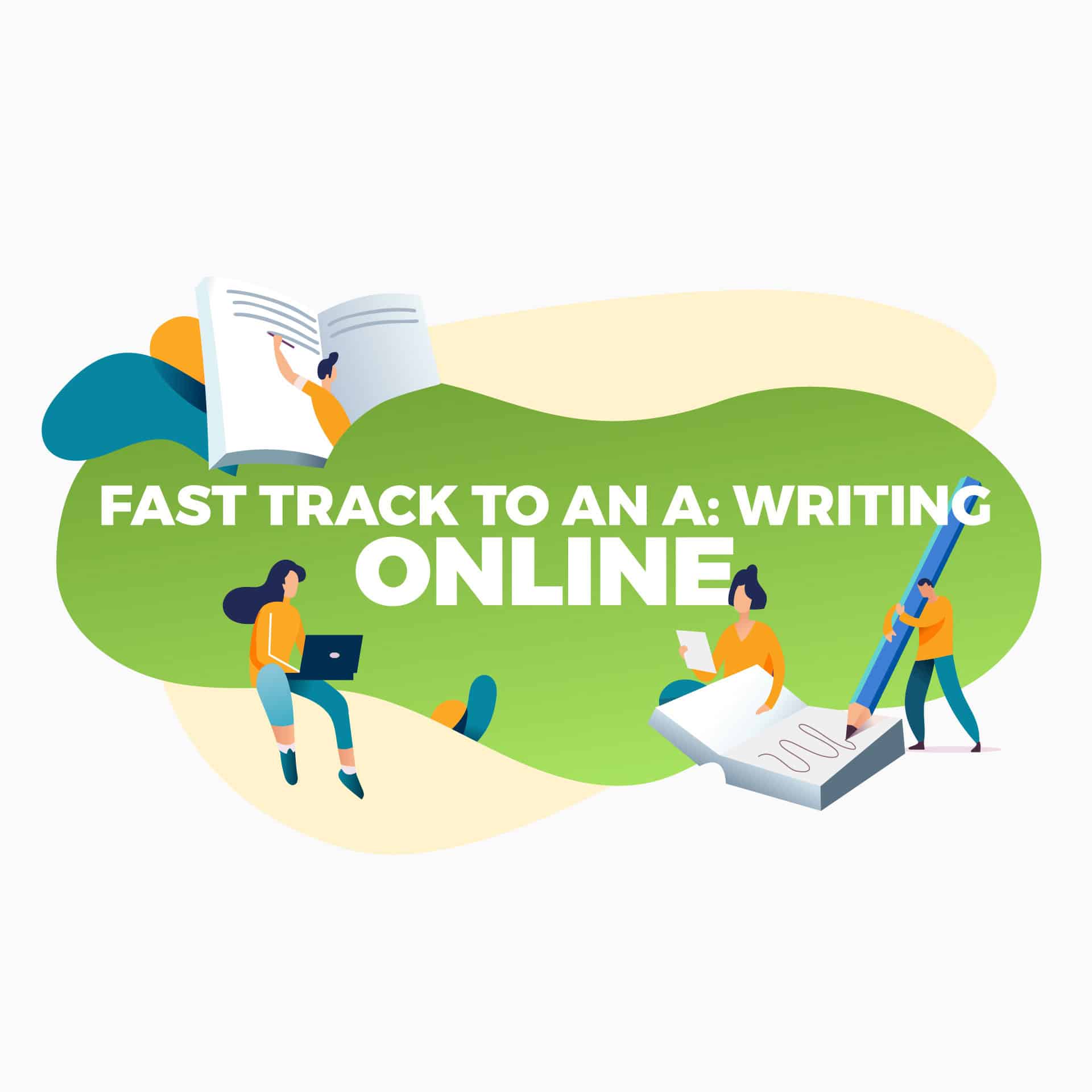 Fast Track to an A: Writing | Online Class - PrepWorks